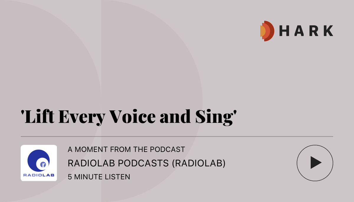 Listen to "Lift Every Voice and Sing" on Hark