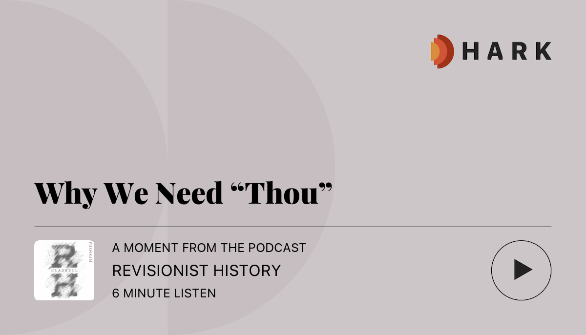 Listen to Why We Need “Thou” on Hark