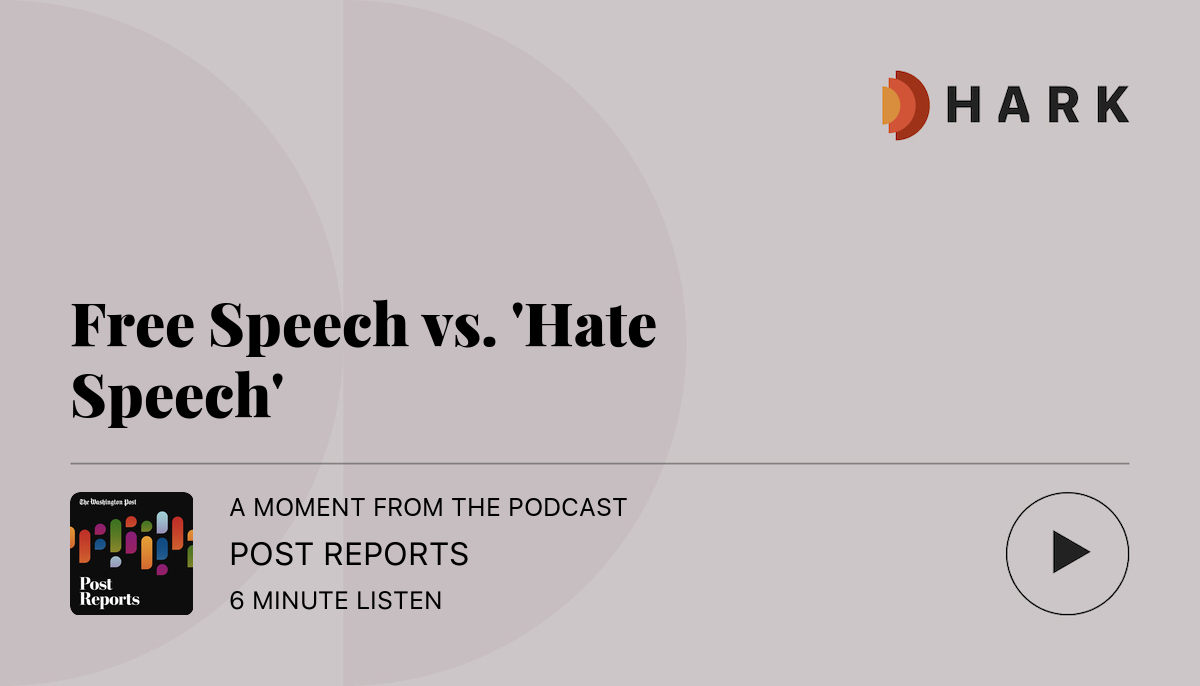 Listen to Free Speech vs. 'Hate Speech' on Hark