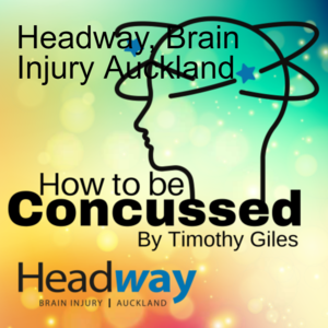 How to be Concussed - behaviours from Headway, Brain Injury Auckland on ...