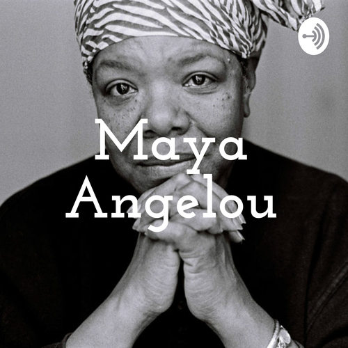 Maya Angelou Podcast