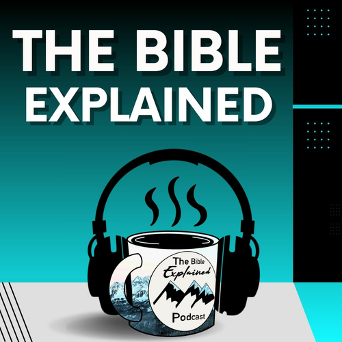 The Bible Explained Podcast