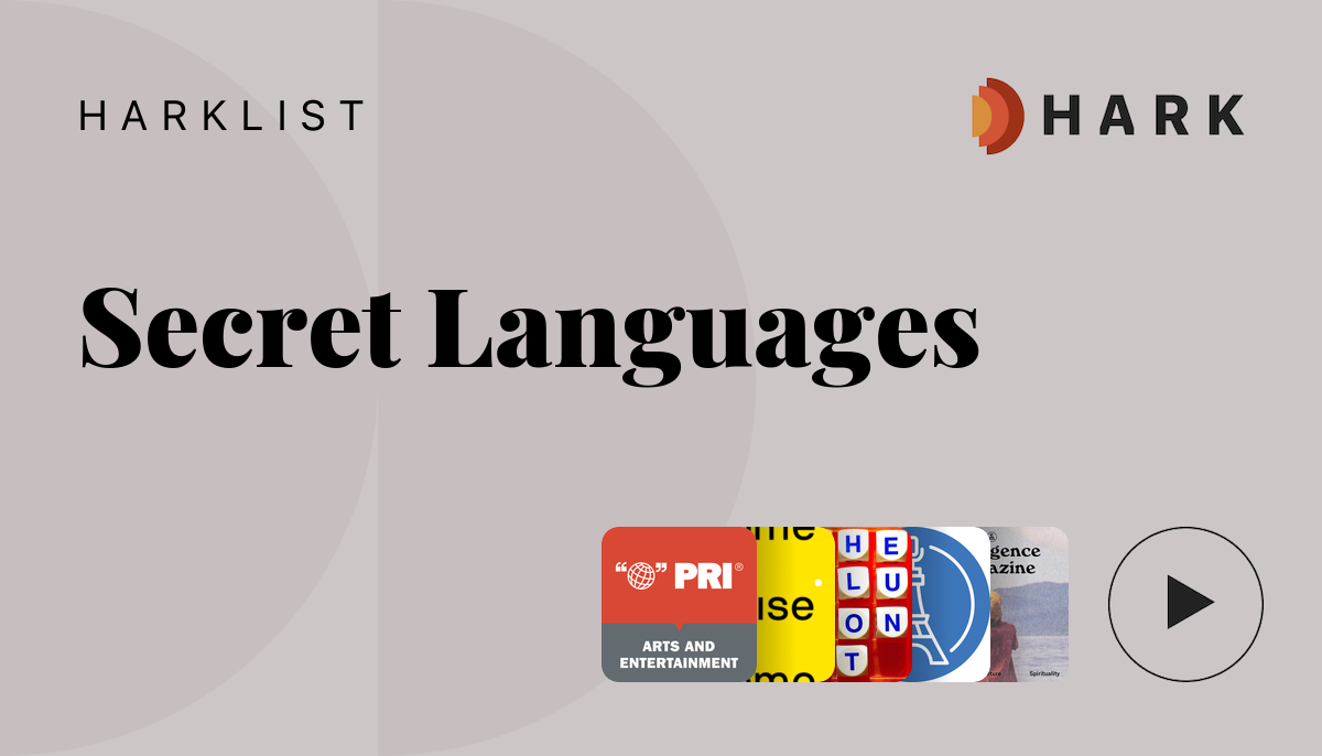 Secret Languages: A Roundup of Podcast Moments