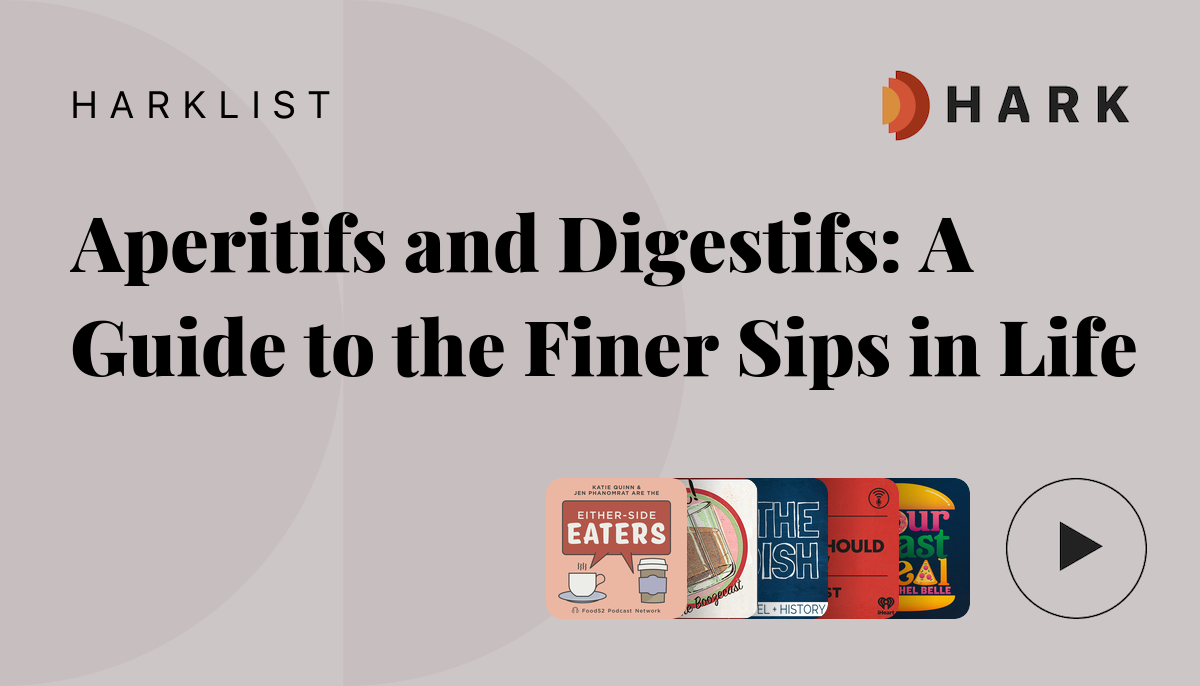 All About Aperitifs: A Roundup of Podcast Moments