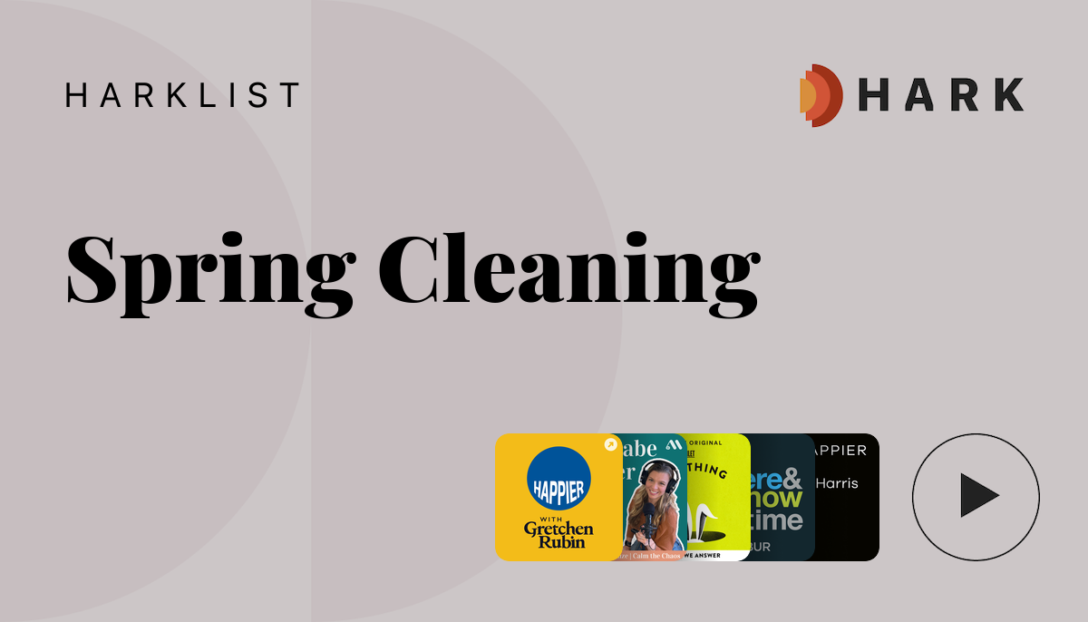 Become Spring Clean: A Roundup of Podcast Moments