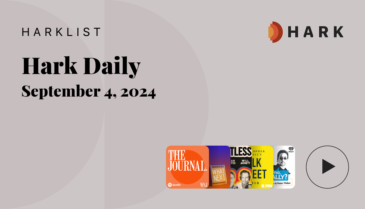Hark Daily: A Roundup of News and Pop Culture Podcast Moments